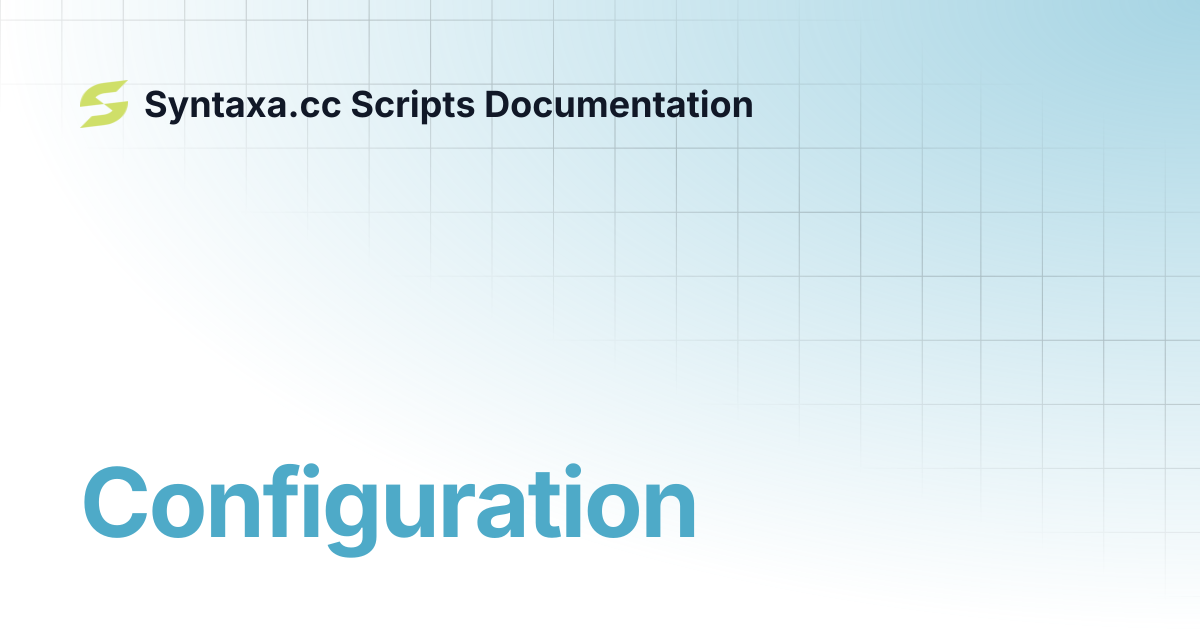 Configuration | Syntaxa.cc Scripts Documentation